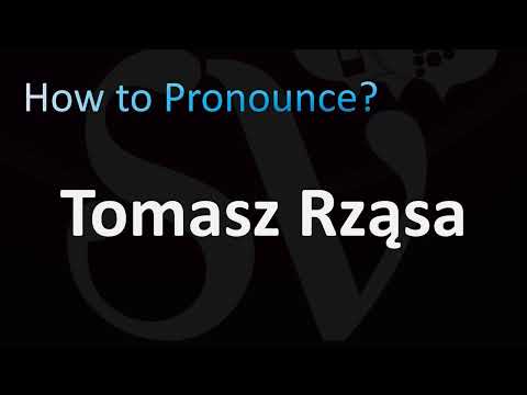 How to Pronounce Tomasz Rząsa