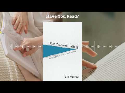 The Pathless Path by Paul Millerd | Re-Imagining Work and Life - Book Summary