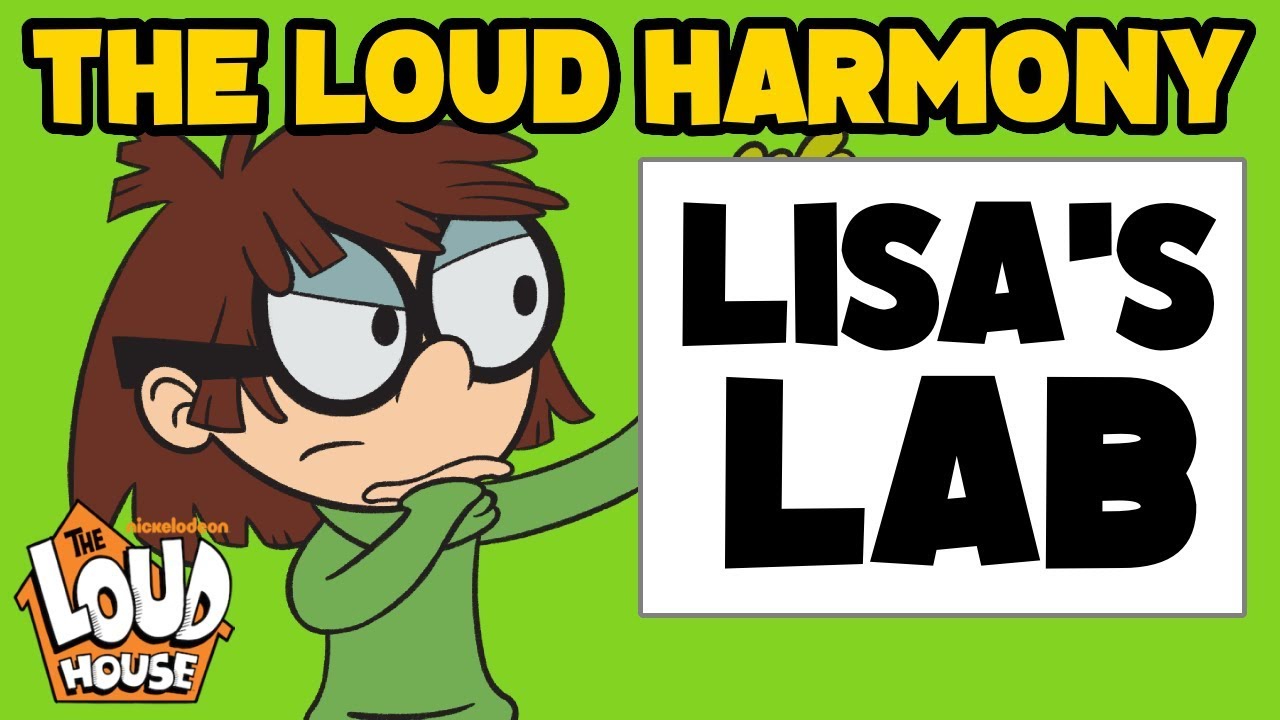 The Loud Harmony #4: Lisa's Lab | Fan Theme Music (The Loud House)