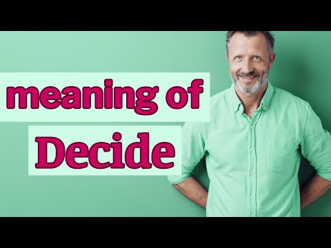 Decide | Meaning of decide