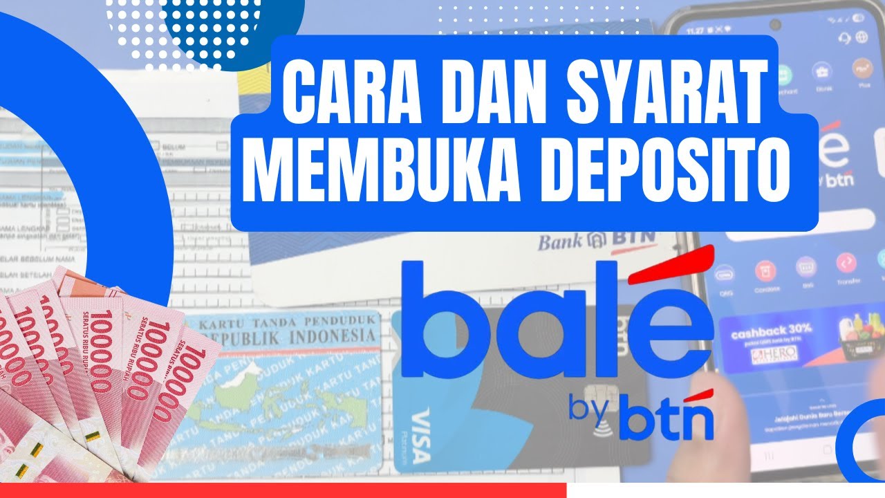 Cara dan Syarat Buka Deposito Bank BTN