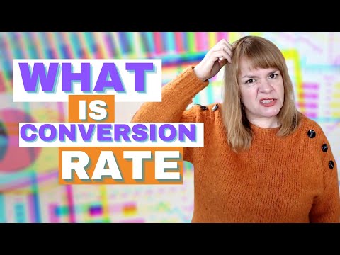 What Is Conversion Rate In Digital Marketing? - And How Does It Help You Get More Sales?