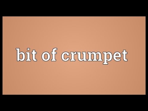Bit of crumpet Meaning