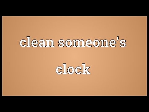 Clean someone's clock Meaning