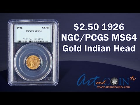 $2.50 1926 NGC/PCGS MS64 Gold Indian Head at Art and Coin TV