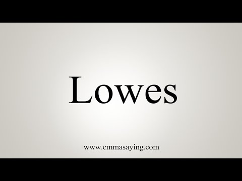How To Say Lowes
