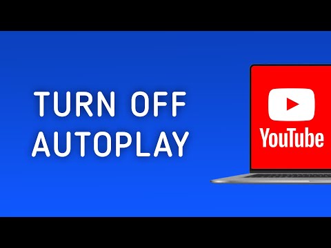 How To Turn Off YouTube Autoplay On PC (Updated)