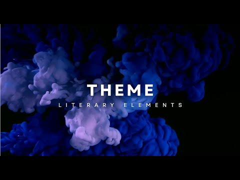 Literary Elements: Theme
