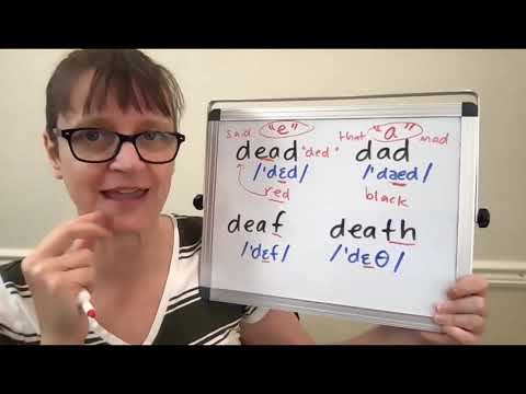 How to Pronounce Dead, Dad, Deaf and Death