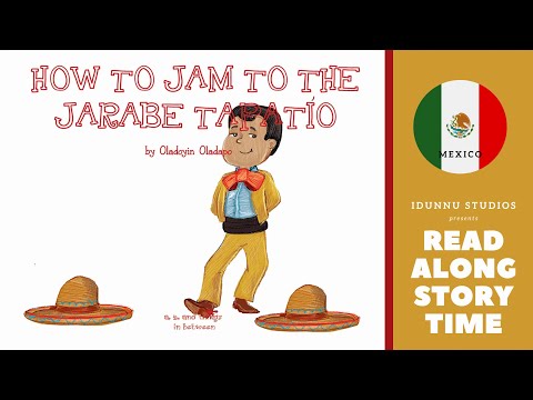 How to Jam to the Jarabe Tapatío | Read Aloud | A, Z, and Things in Between | Kids Story Mexico