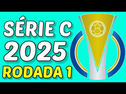 JOGOS DA 1° RODADA DA SÉRIE C 2025