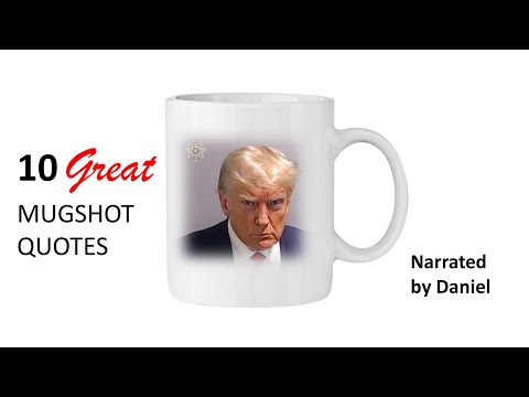10 Great MUGSHOT QUOTES