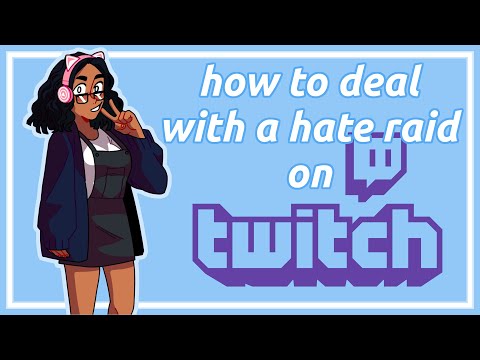 How to Deal With a Hate Raid on Twitch! #TwitchDoBetter