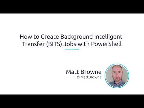How To Create Background Intelligent Transfer (BITS) Jobs With PowerShell