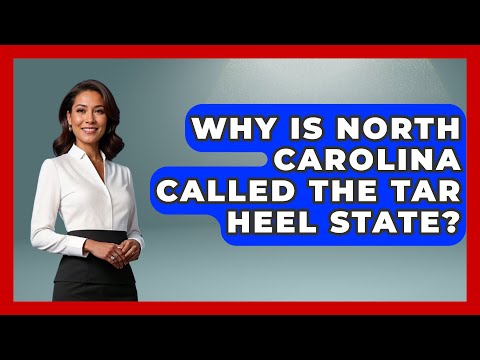 Why Is North Carolina Called The Tar Heel State? - Southern Culture Collective