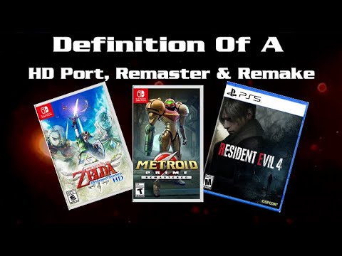 Definition Of A HD Port, Remaster & Remake