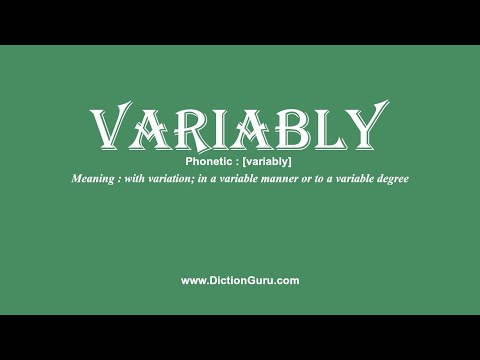 How to Pronounce variably with Meaning, Phonetic, Synonyms and Sentence Examples