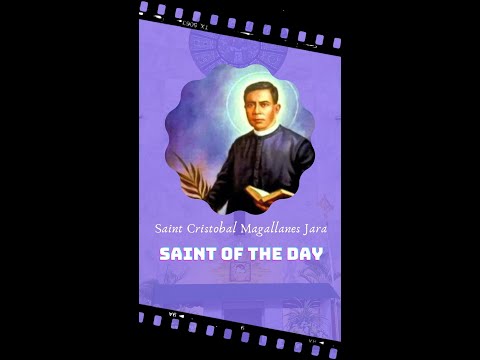 Hagios : Saint of the Day ( May 21 ) - Saint Cristobal Magallanes Jara