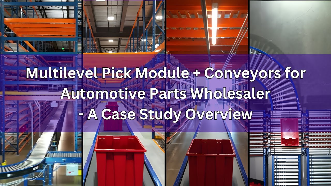 Multilevel Pick Module + Conveyors for Automotive Parts Wholesaler - A Case Study Overview