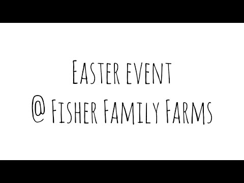 Easter event @ Fisher Family Farms