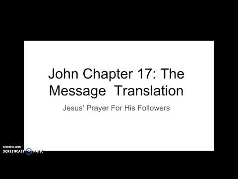 John 17: The Message Translation