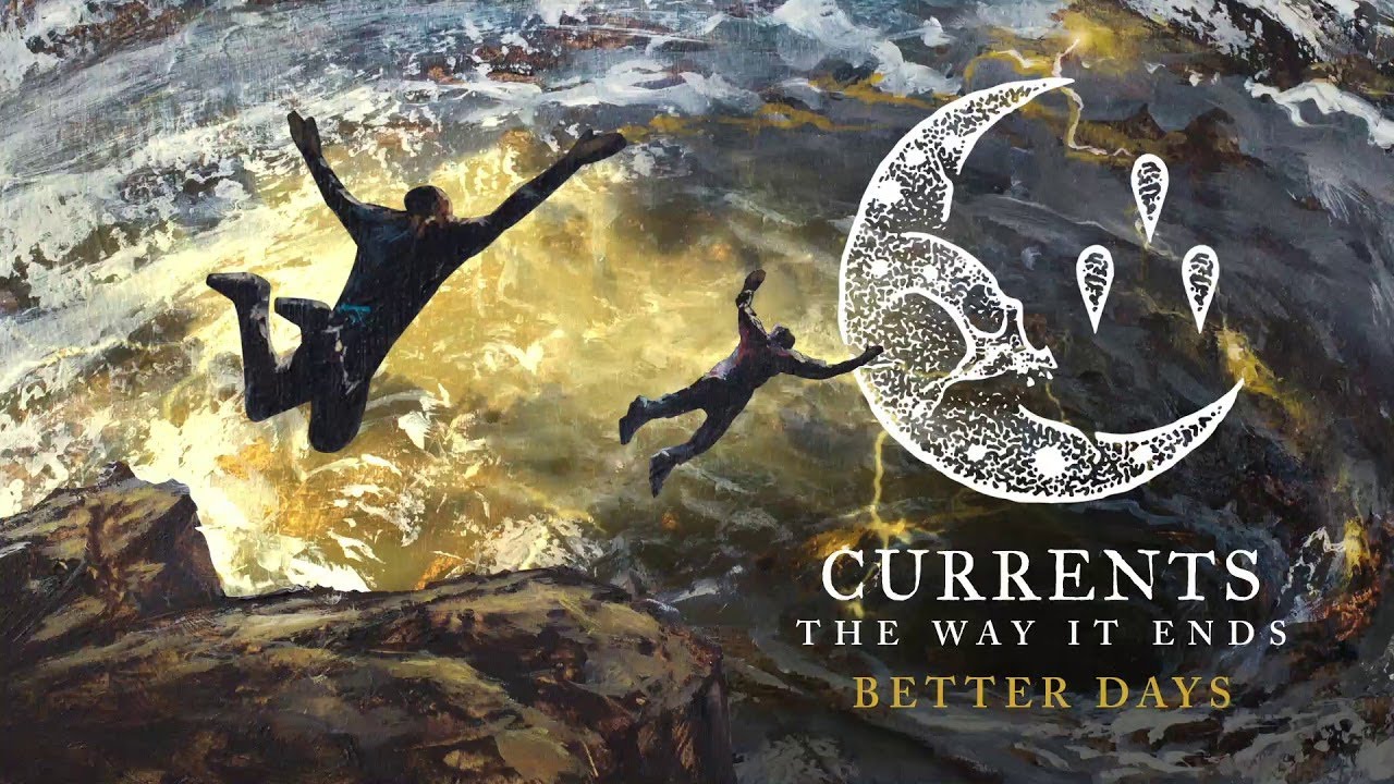 Currents - Better Days (OFFICIAL AUDIO STREAM)