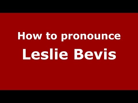 How to pronounce Leslie Bevis (American English/US) - PronounceNames.com