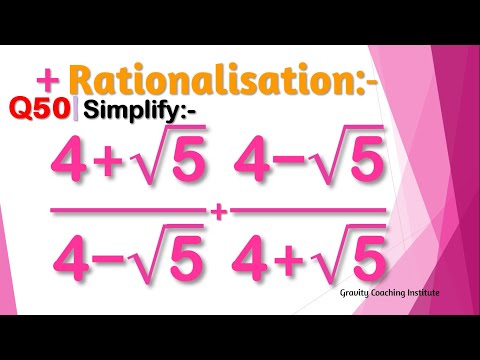 Q50 | Simplify 4+√5 / 4-√5 + 4-√5 / 4+√5 | Simplify 4 + Root 5 / 4 - Root 5 + 4 - Root 5/ 4 + Root 5