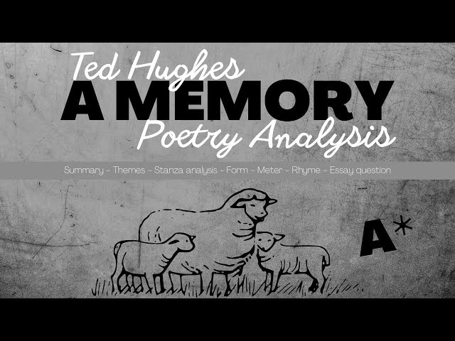 Analyzing Ted Hughes's Poem 'A Memory': Themes, Context, and Structure ...