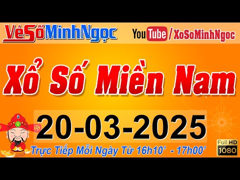 XSMN Minh Ngọc - Trực tiếp Xổ Số Miền Nam - KQXS Miền Nam ngày 20/03/2025, KQXS Hôm Nay, XSTT, XSKT