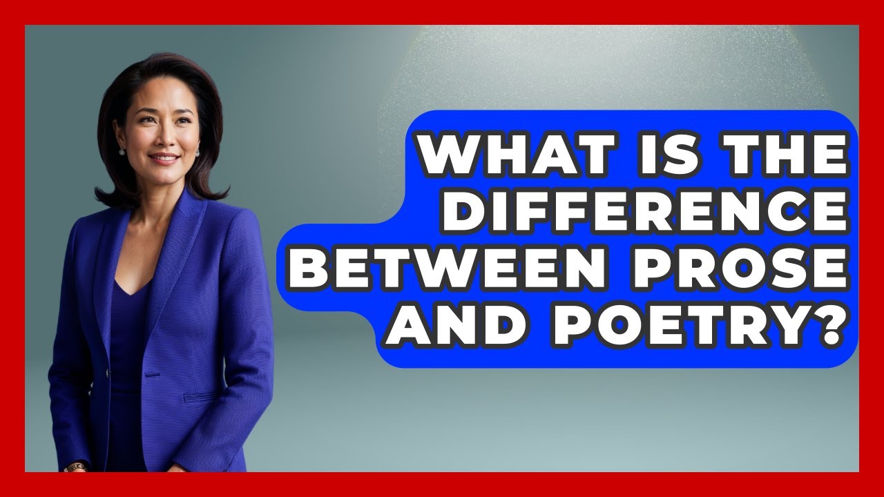 What Is The Difference Between Prose And Poetry? - Literary Icons