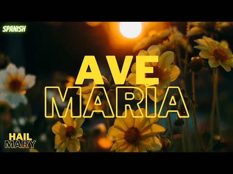 Ave María | Hail Mary | Spanish | Prayer