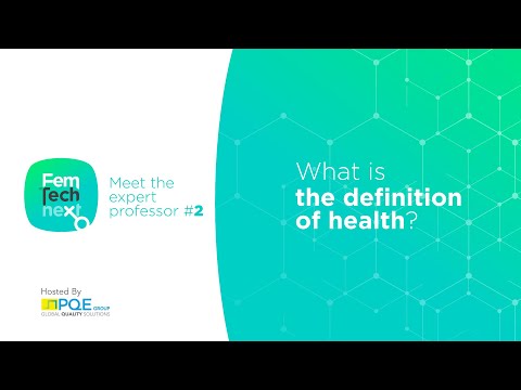 #femtech - Meet the Expert Professor - EP.2: What is the definition of Health?