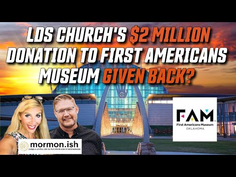 Ep88: LDS Church's $2 Million Dollar Donation To First Americans Museum GIVEN BACK?