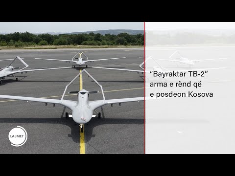 “Bayraktar TB-2” arma e rënd që e posdeon Kosova