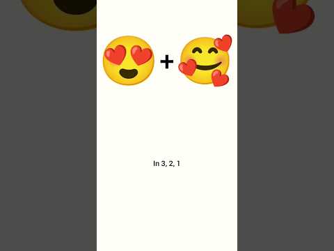 Combining the Heart Eyes emoji and the Smiling with Hearts emoji