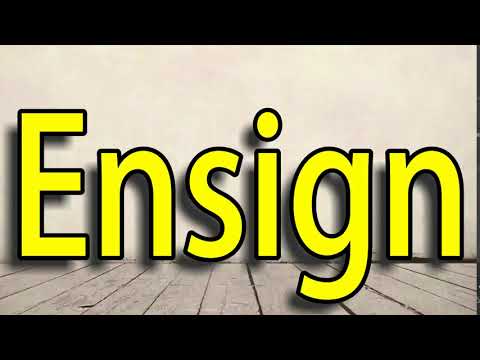 How to Pronounce Ensign