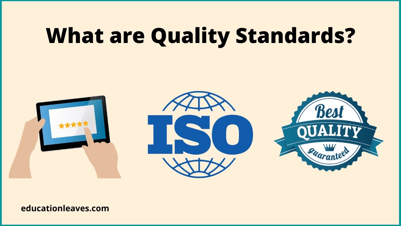 What are Quality Standards?