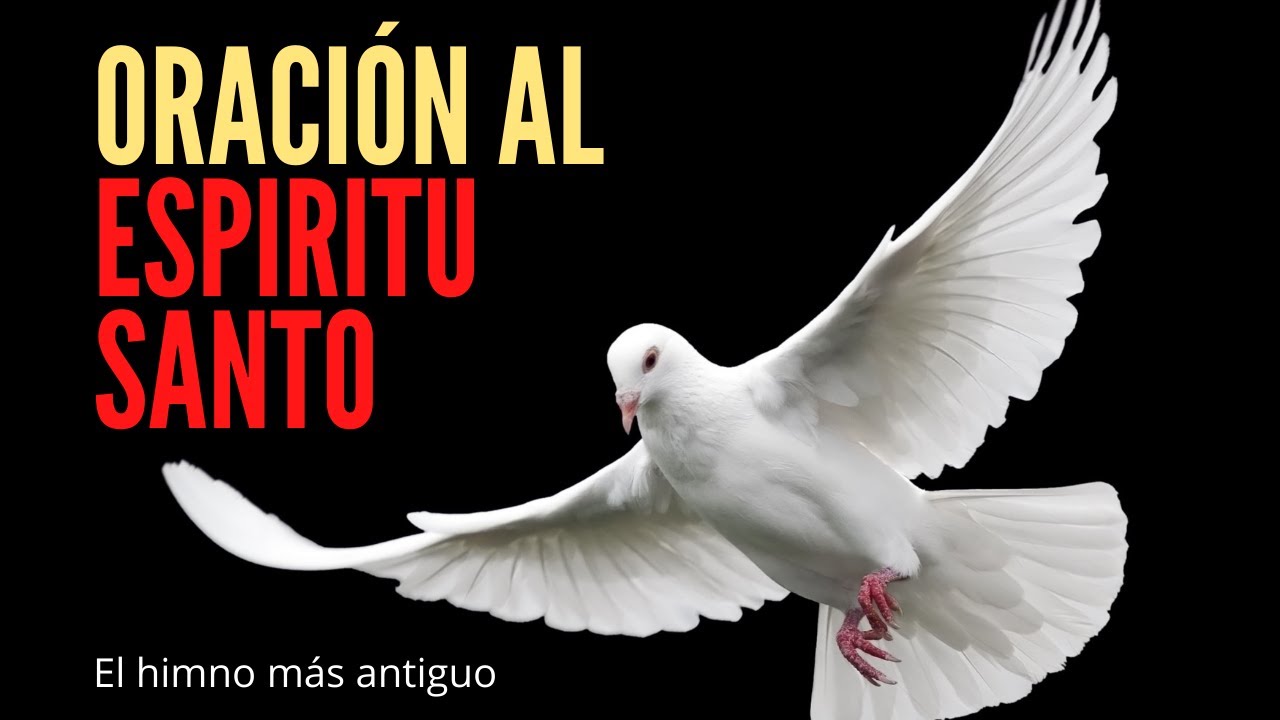 El himno más antiguo al Espíritu Santo - Oración al Espíritu Santo
