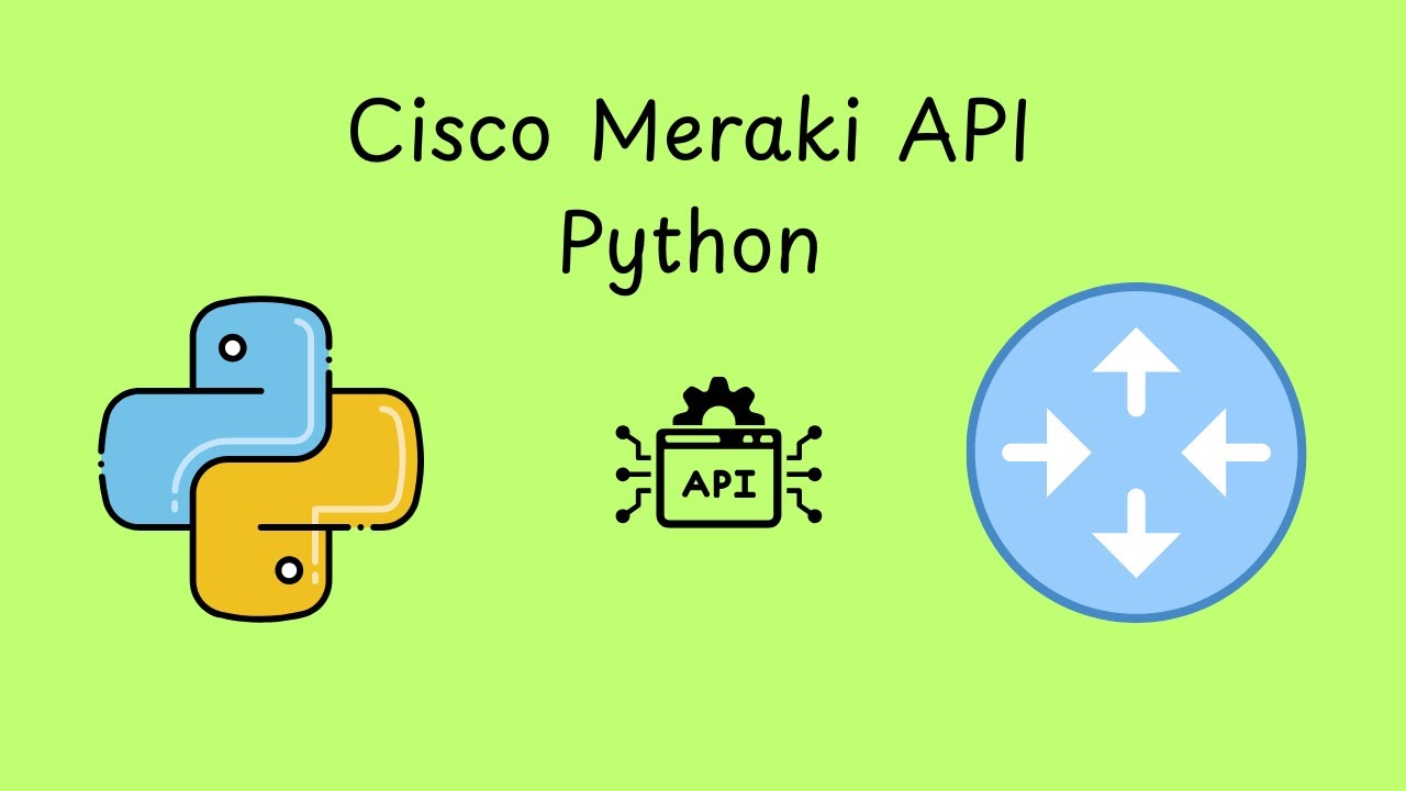 Meraki API With Python | Useful Scripts