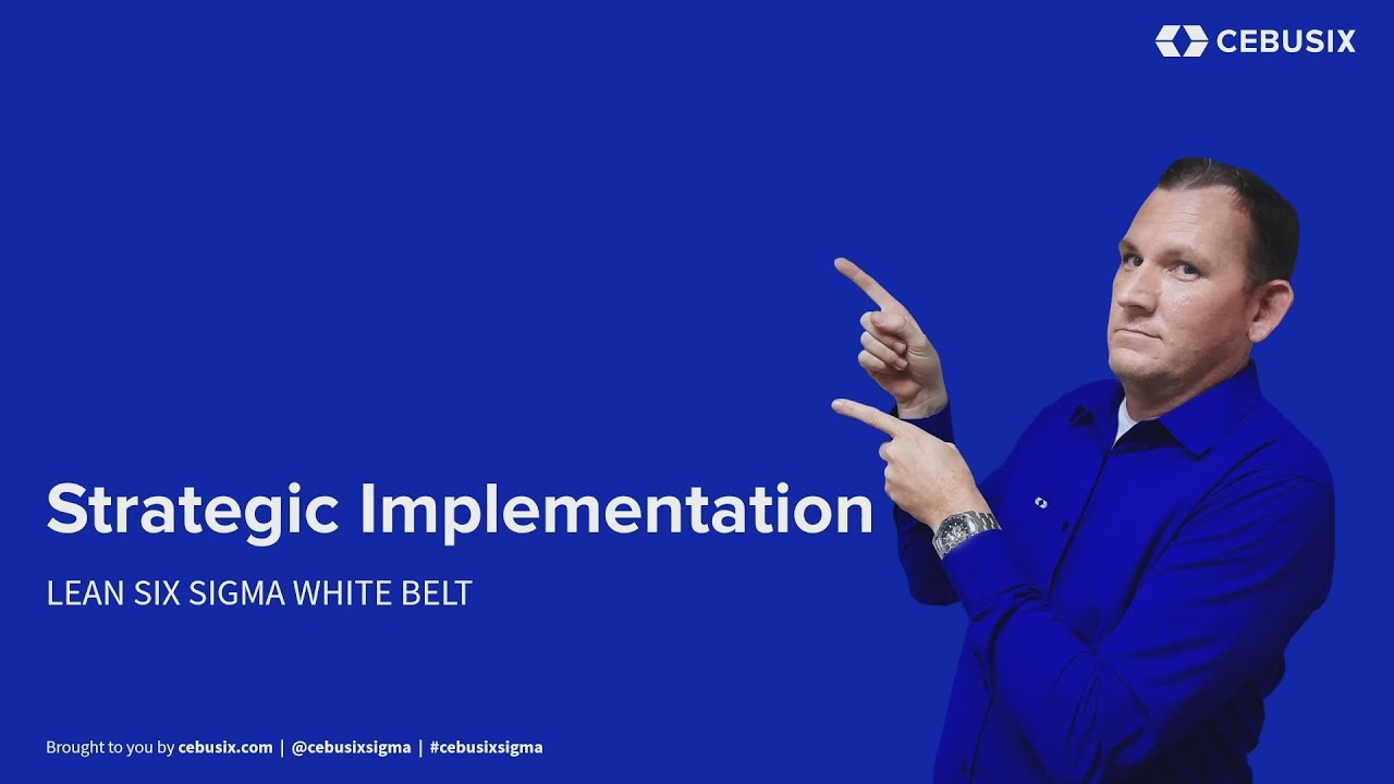 Strategic Implementation | Six Sigma (6σ) 014