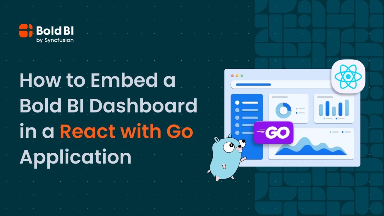How to Embed a Dashboard in a React Application with Go | Bold BI®