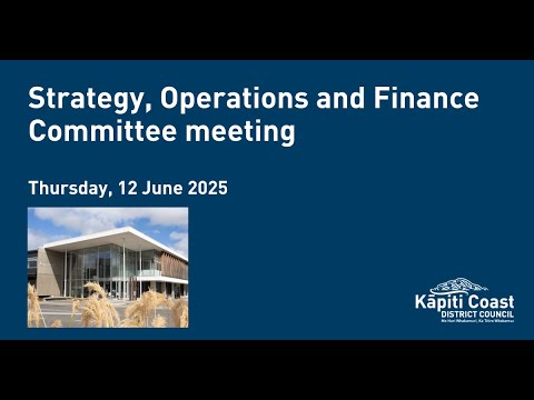 12 June 2025 | Strategy, Operations and Finance Committee meeting