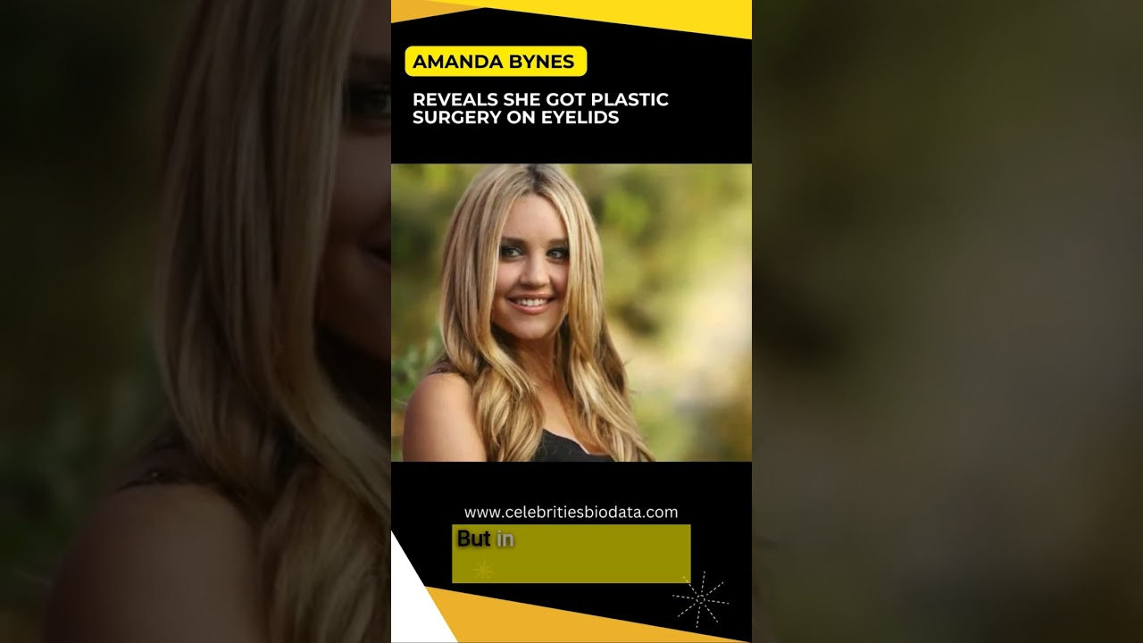 Amanda Bynes Reveals She Got Plastic Surgery on Eyelids