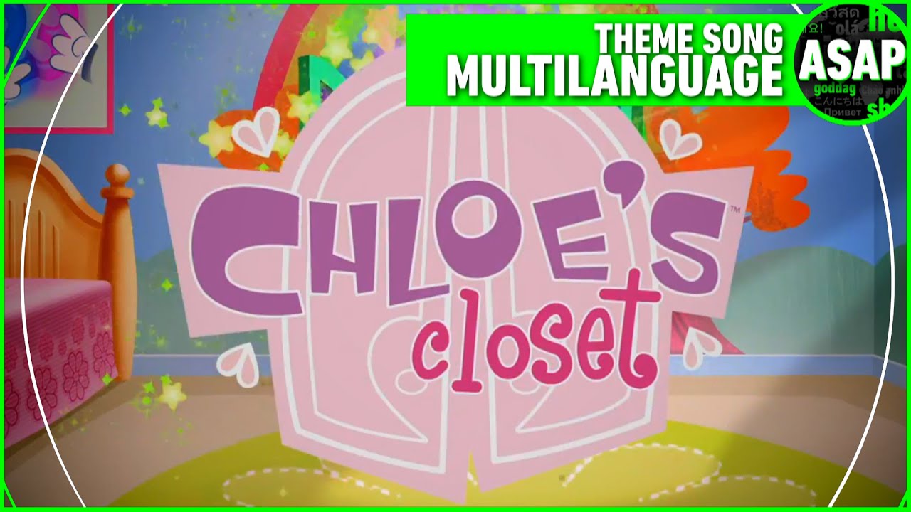 Chloe’s Closet Theme Song | Multilanguage (Requested)