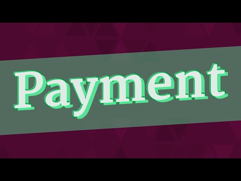 PAYMENT pronunciation • How to pronounce PAYMENT