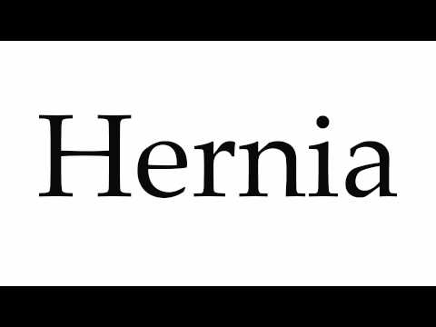 How to Pronounce Hernia