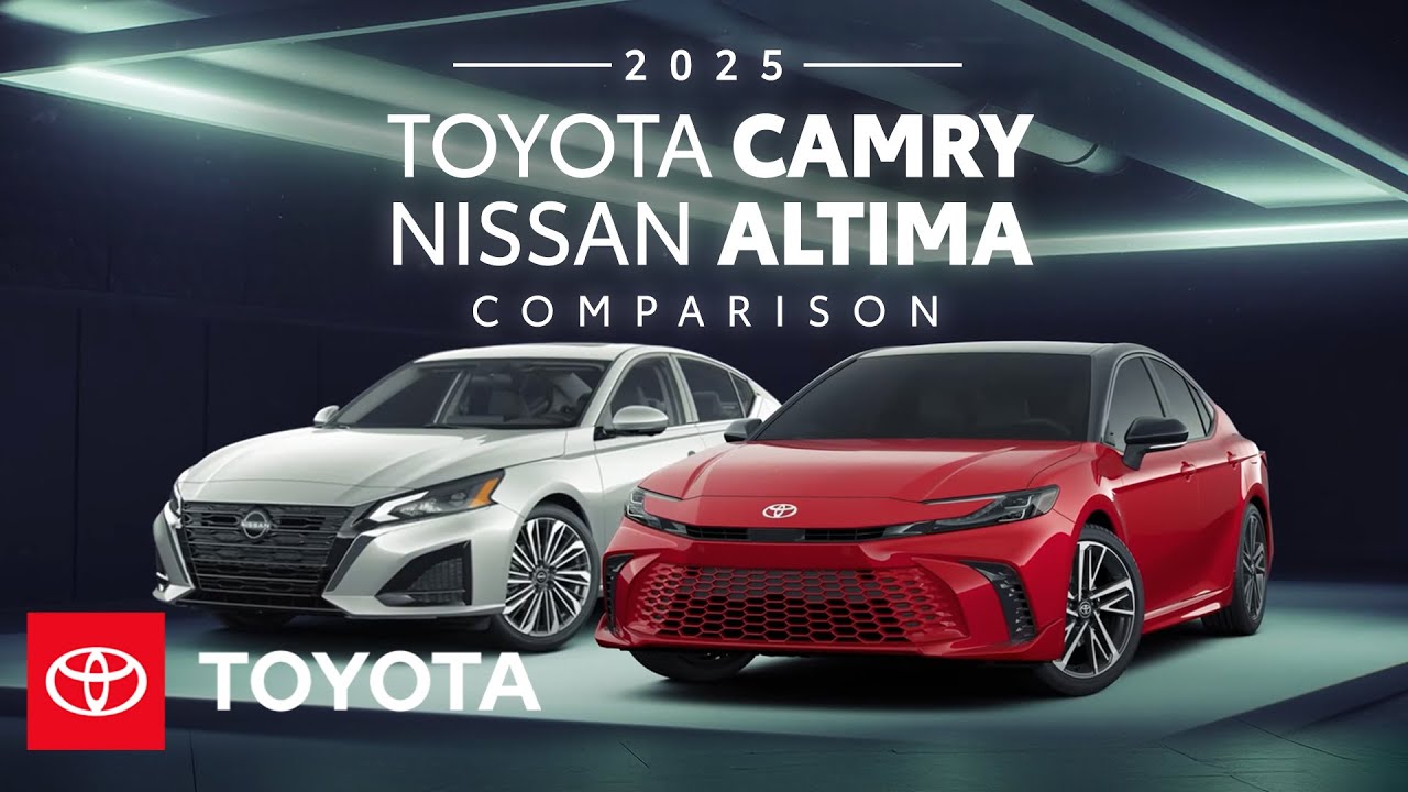 2025 Toyota Camry vs 2025 Nissan Altima | Toyota
