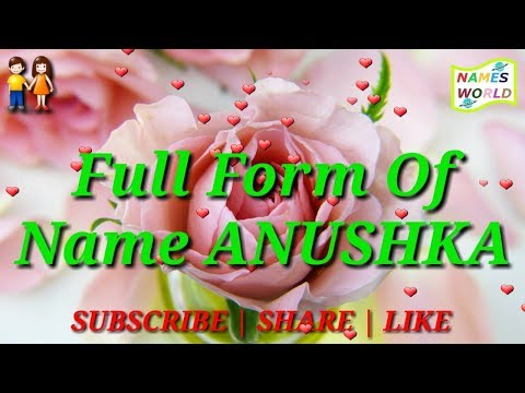 Full Form, Meaning and Lucky Number of Name ANUSHKA