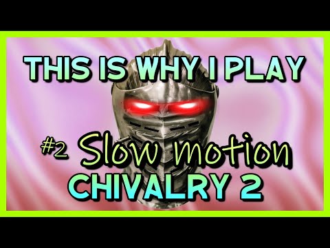 Steam Community :: Video :: Slow Motion Battle #2 - Chivalry 2